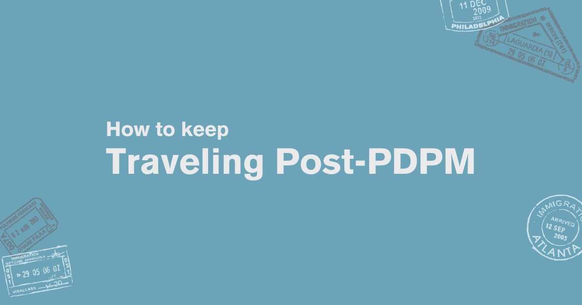 How to Keep Healthcare Traveling Post-PDPM | Cariant
